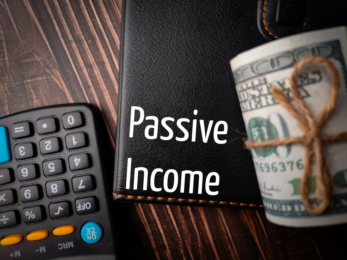 10 Passive Income Streams — Will Make You RICH! | by WISEINVESTOR | Jun ...