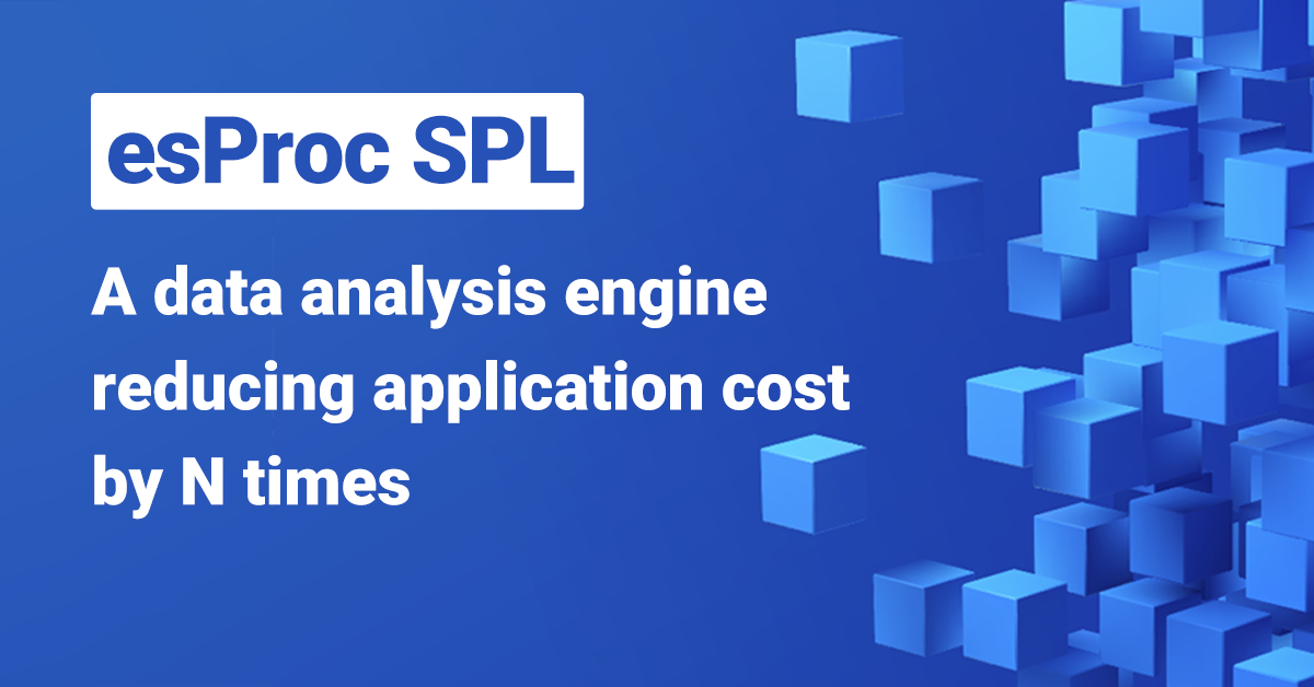 esProc SPL, a data analysis engine reducing application cost by N times | by esProc SPL | Medium