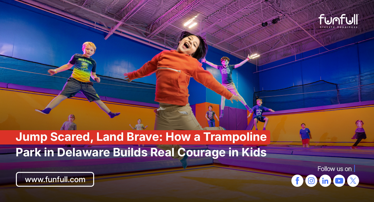 Jump Scared, Land Brave: How a Trampoline Park in Delaware Builds Real ...