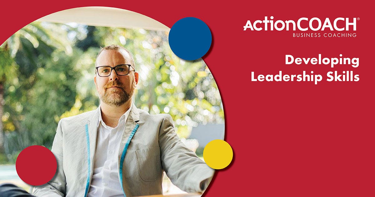 Developing Leadership Skills that Lead to Success | by ActionCOACH Christian Harbeck | Medium