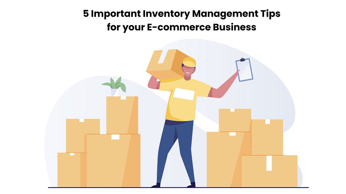 5 Important Inventory Management Tips for your E-commerce Business | by ...