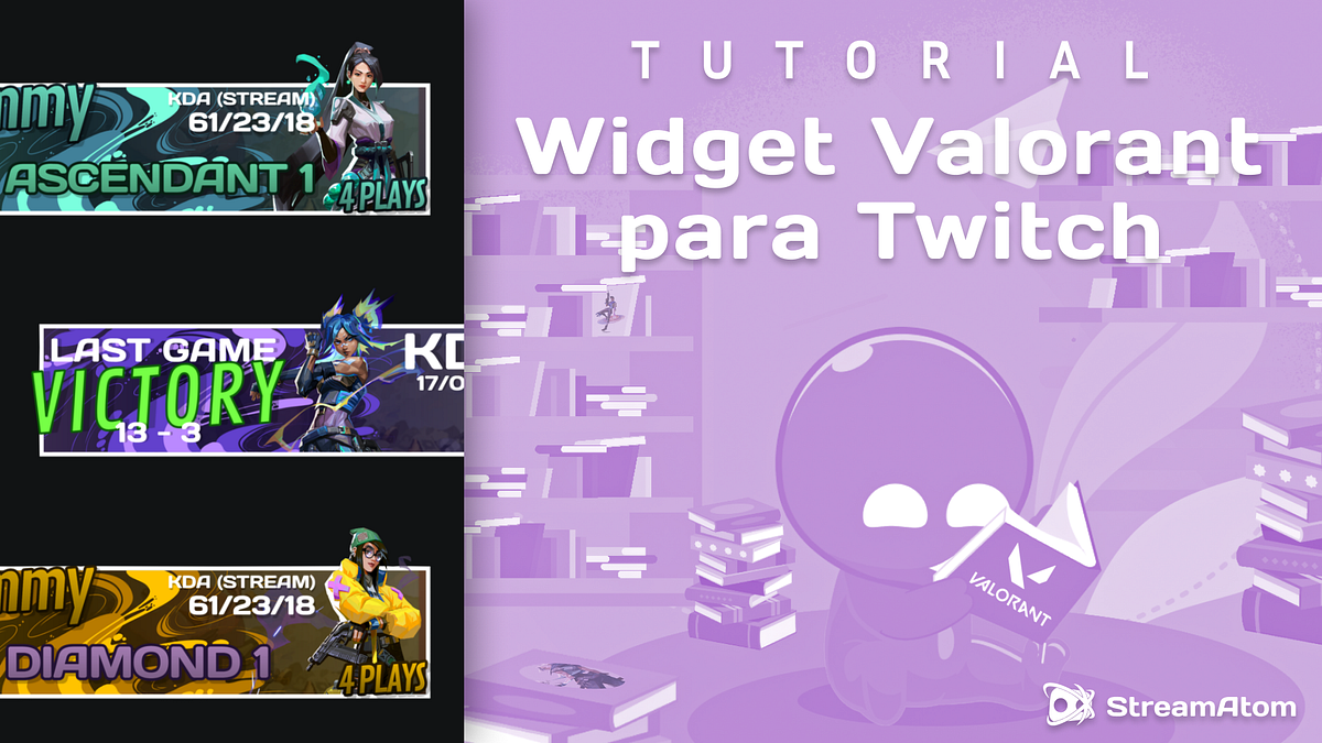 Añade un widget de Valorant a Twitch | StreamAtom | Medium