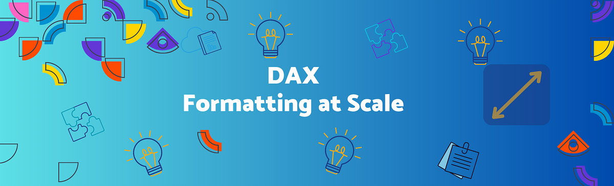 Dynamic Data Type Formatting Using DAX | by Sanjana Putchala | Microsoft Power BI | Medium
