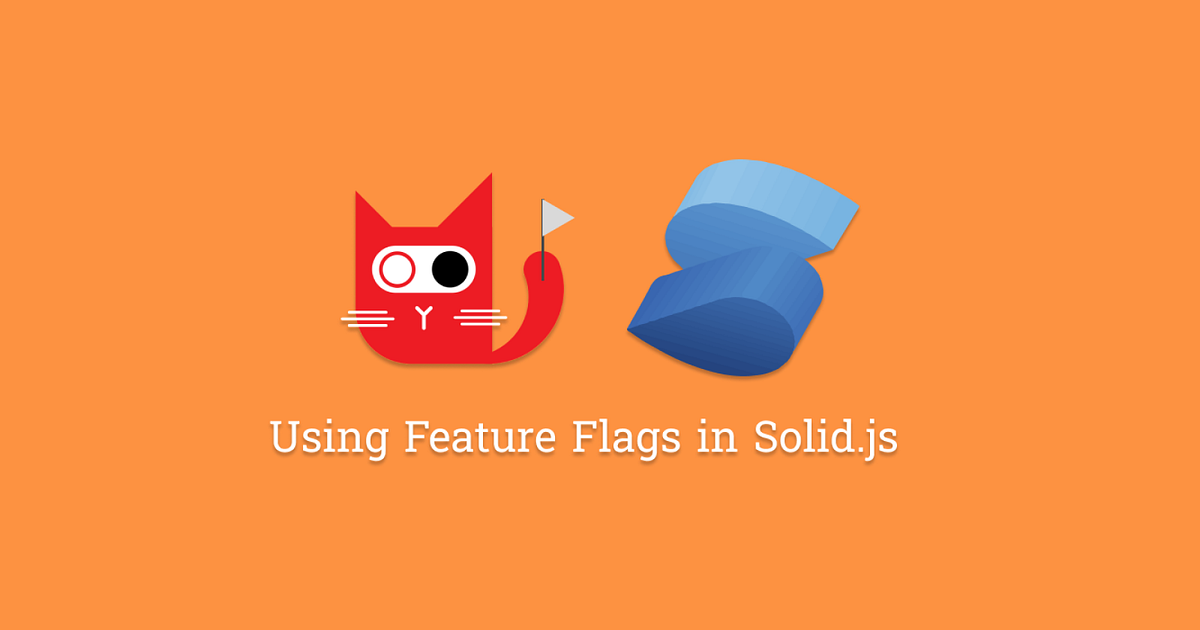 How to use ConfigCat’s feature flags in Solid.js | by Chavez Harris | Medium