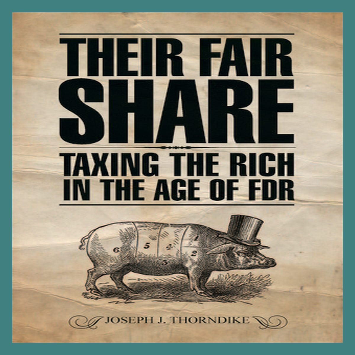 [READ] EBOOK ️ PDF Their Fair Share Taxing the Rich in the Age of FDR ...