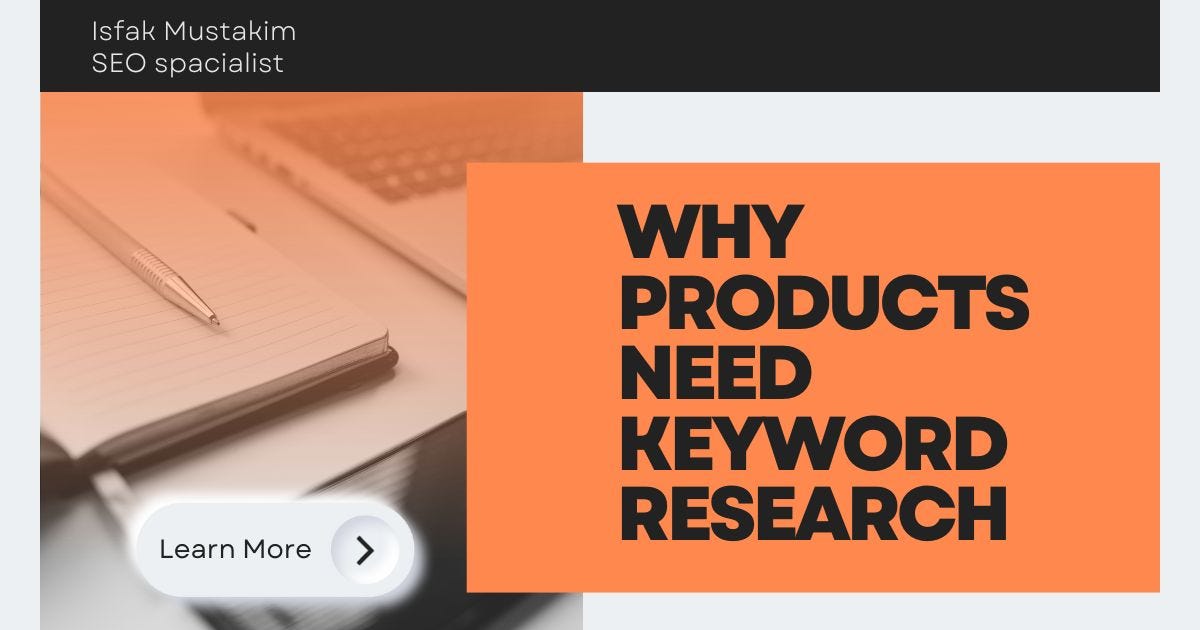 Why products need keyword research | by Isfak Mustakim | Sep, 2023 | Medium