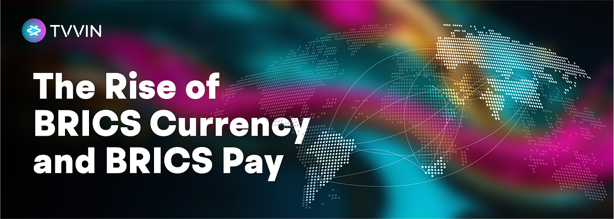 The Rise of BRICS Currency and BRICS Pay: A New Era for Global Finance ...
