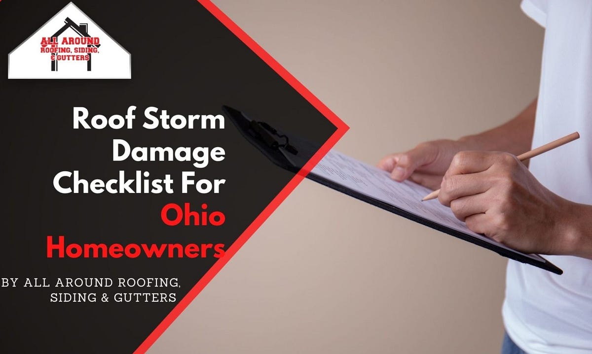 Roof Storm Damage Checklist For Ohio Homeowners - AllAroundRoofing ...