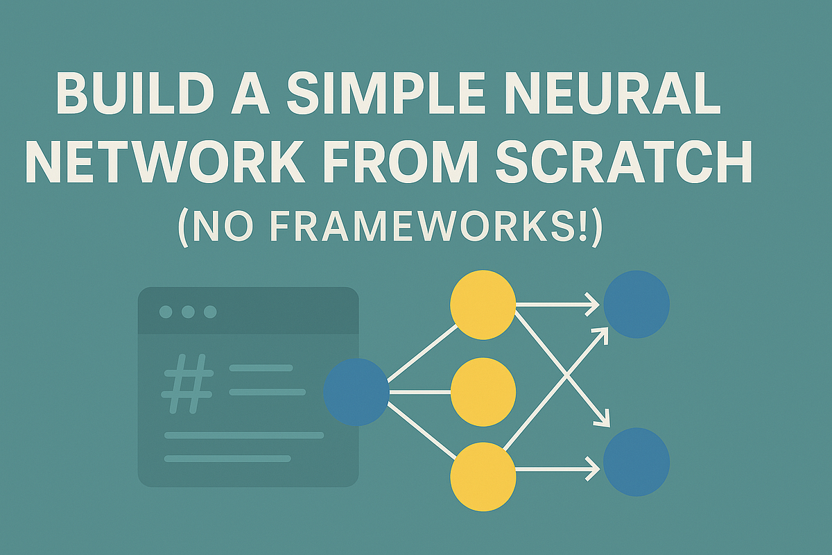 🤖 Build a Simple Neural Network from Scratch (No Frameworks!) | by Smruti Ranjan Nayak | Medium