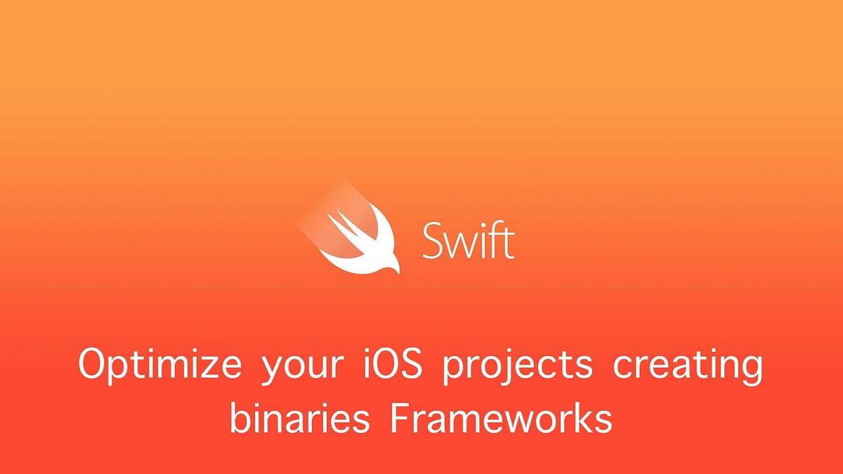 Optimize Your Ios Projects Creating Binaries Frameworks By Cristian Barril Medium