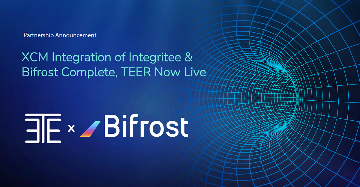 XCM Integration of Integritee and Bifrost is Complete, TEER Now Live ...