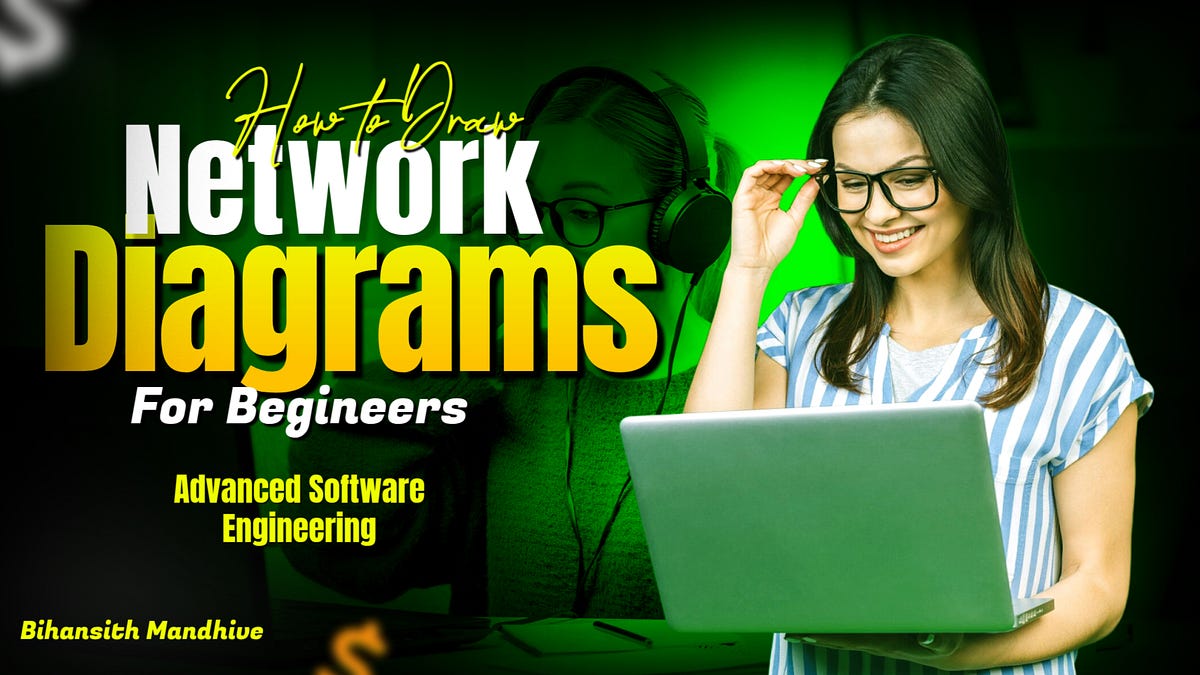 A Beginner’s Guide to Network Diagrams | by Bihansith Mandhive ...