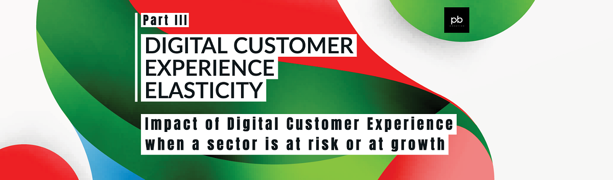 Digital Customer Experience Elasticity — part III | by Patrick ...