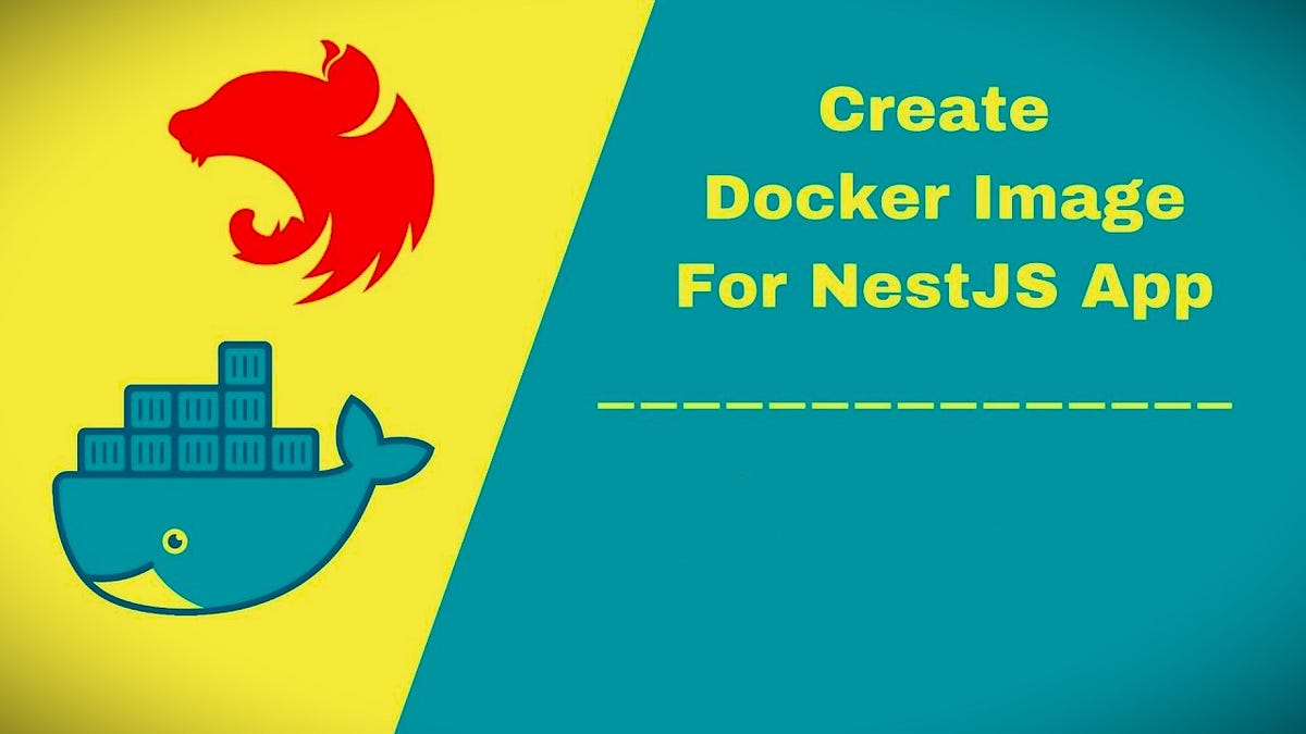 Dockerizing NestJS Application. To Create a Docker image for your… | by Sujan Dumaru | Medium