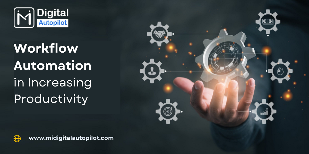 Workflow Automation in Increasing Productivity | by Midap (MI Digital Autopilot) | Jul, 2024 ...