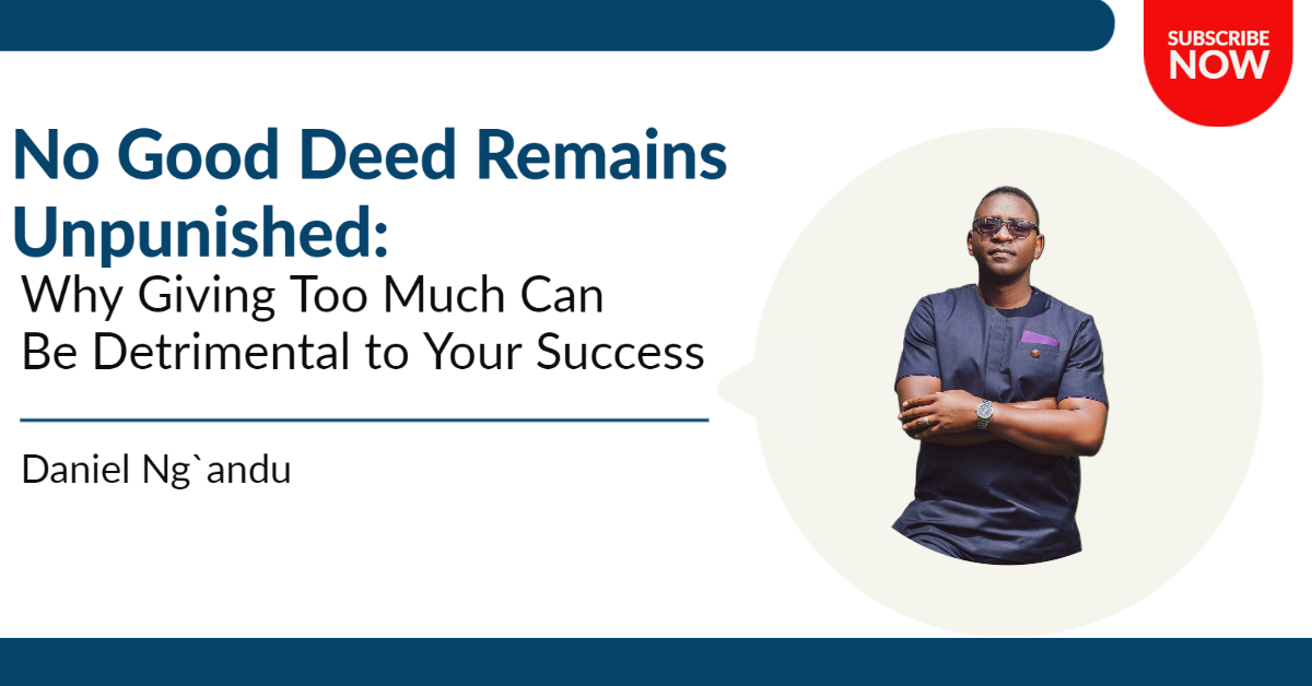 No Good Deed Remains Unpunished: Why Giving Too Much Can Be Detrimental ...