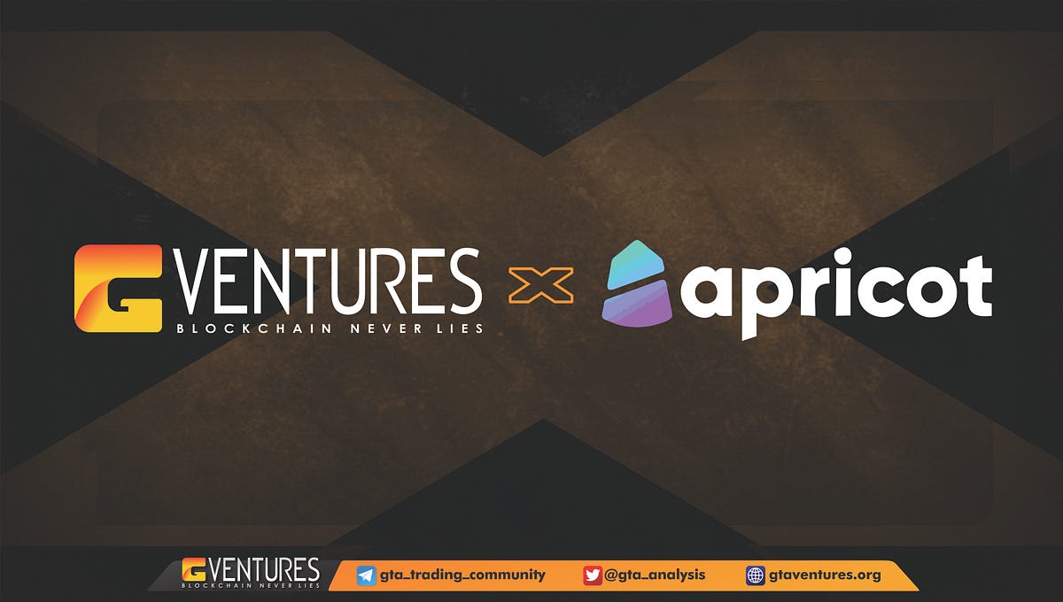 GTA Ventures x Apricot Finance Partnership 🔥 - GTA Ventures - Medium