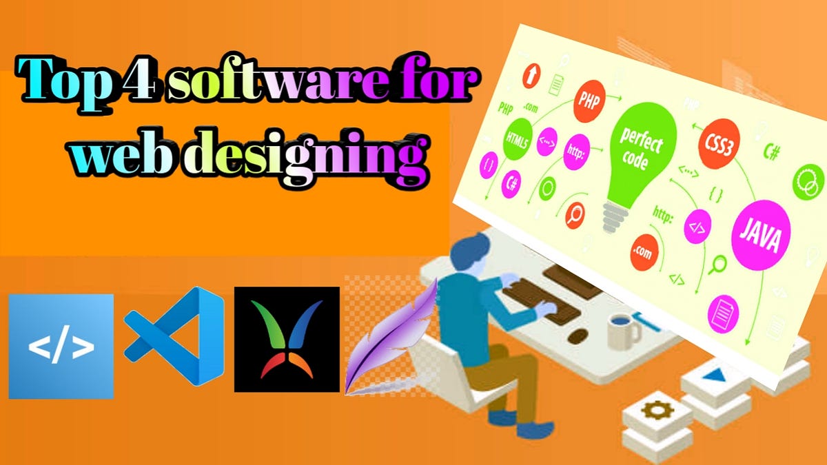 Top 4 softwares for web designing - Khalilur RS - Medium