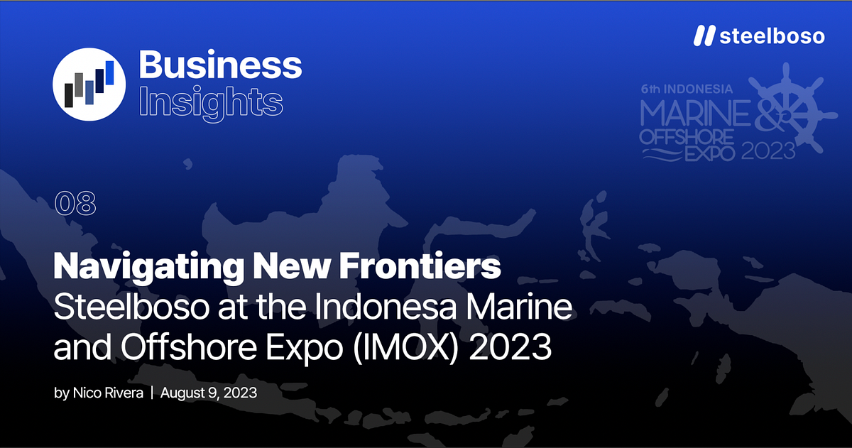 Navigating New Frontiers: Steelboso at the Indonesia Marine and Offshore Expo (IMOX) 2023 | by ...