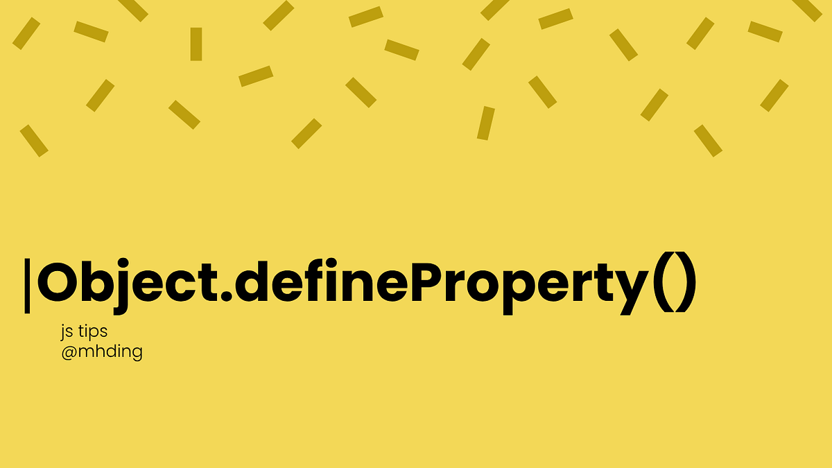 defineProperty in JavaScript. JavaScript, with its rich set of… | by Mohammadmahdi Noorbakhsh ...