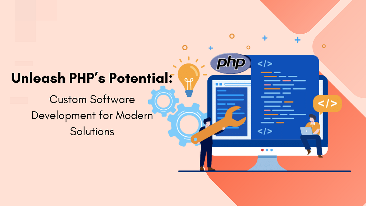 Unleash PHP’s Potential: Custom Software Development for Modern Solutions | Venture