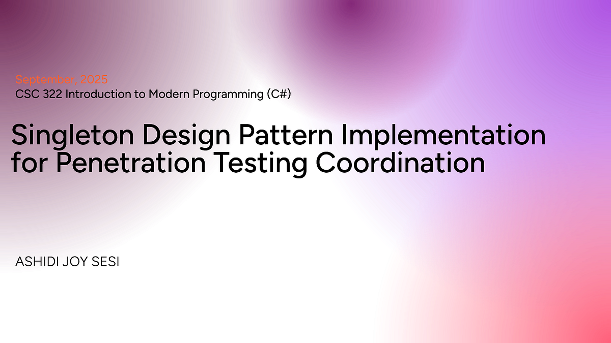 How I Applied Singleton Design Pattern Implementation for Penetration ...