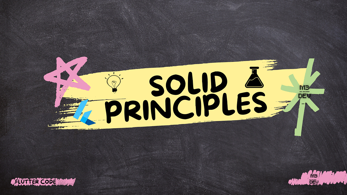 Mastering SOLID Principles in Flutter for Scalable and Maintainable Code | by Mosab Youssef ...