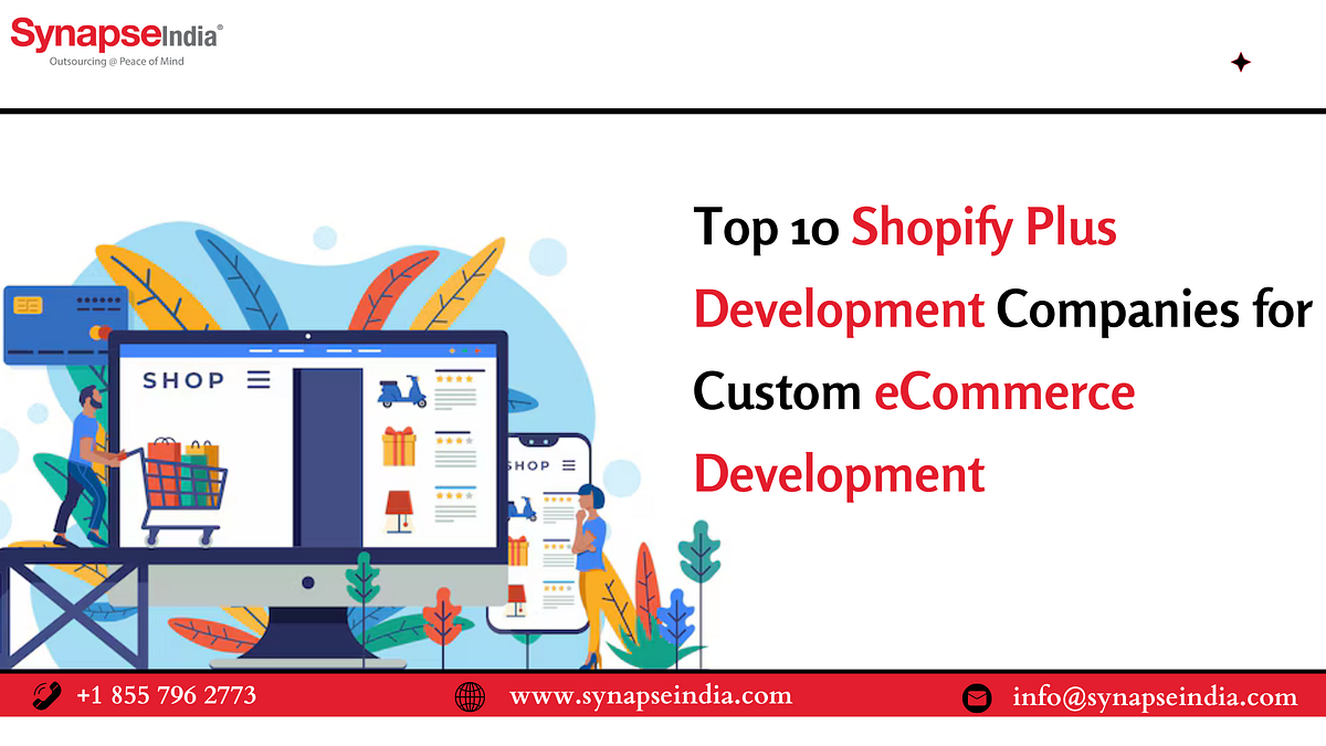 Top 10 Shopify Plus Development Companies for Custom eCommerce Development | by Sophia Brown ...