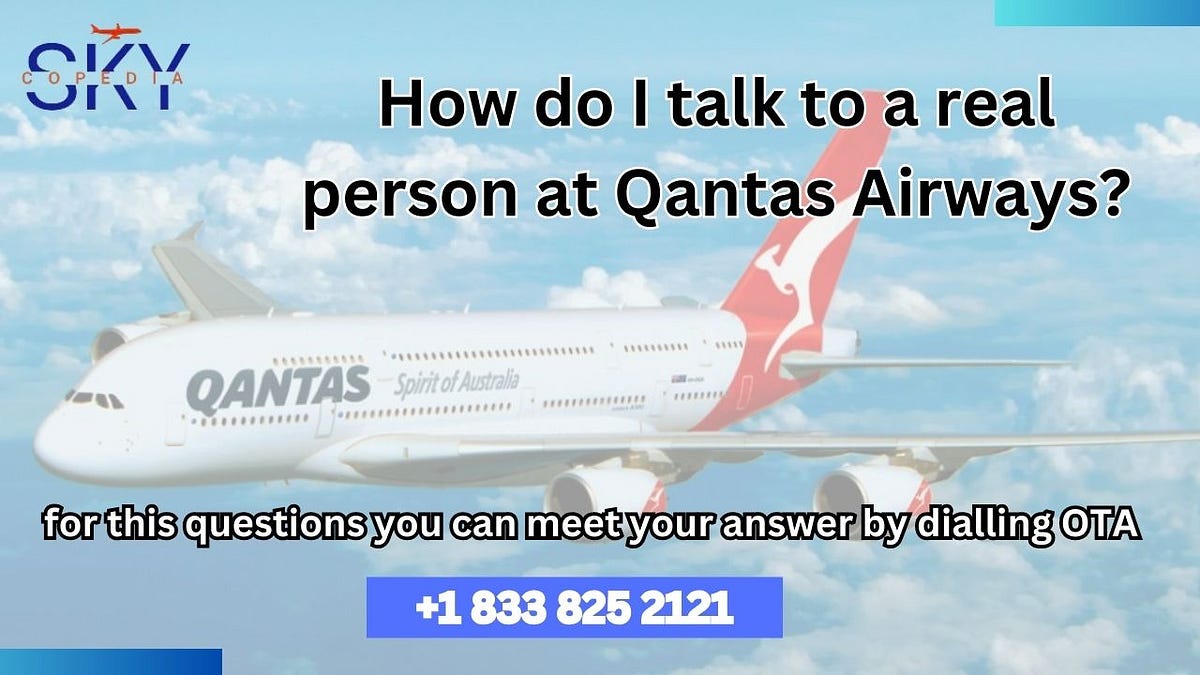 How do I talk to a real person at Qantas Airways? | by Jetjourney | Aug ...