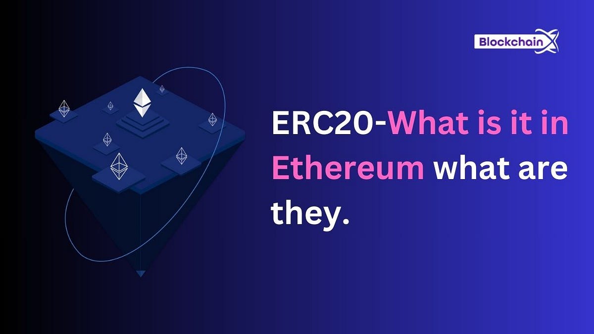 ERC20-What is it in Ethereum what are they. | by Ragunath | Medium