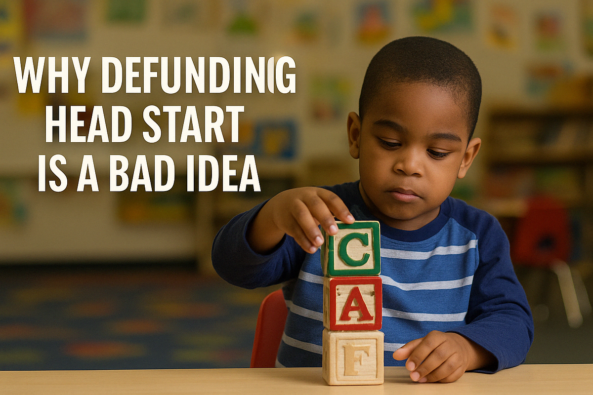 Why Defunding Head Start Is a Bad Idea: A Personal Reflection on ...