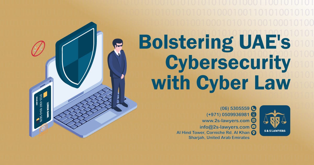 Bolstering UAE’s Cybersecurity with Cyber Law | by S & S Lawyers | May, 2024 | Medium