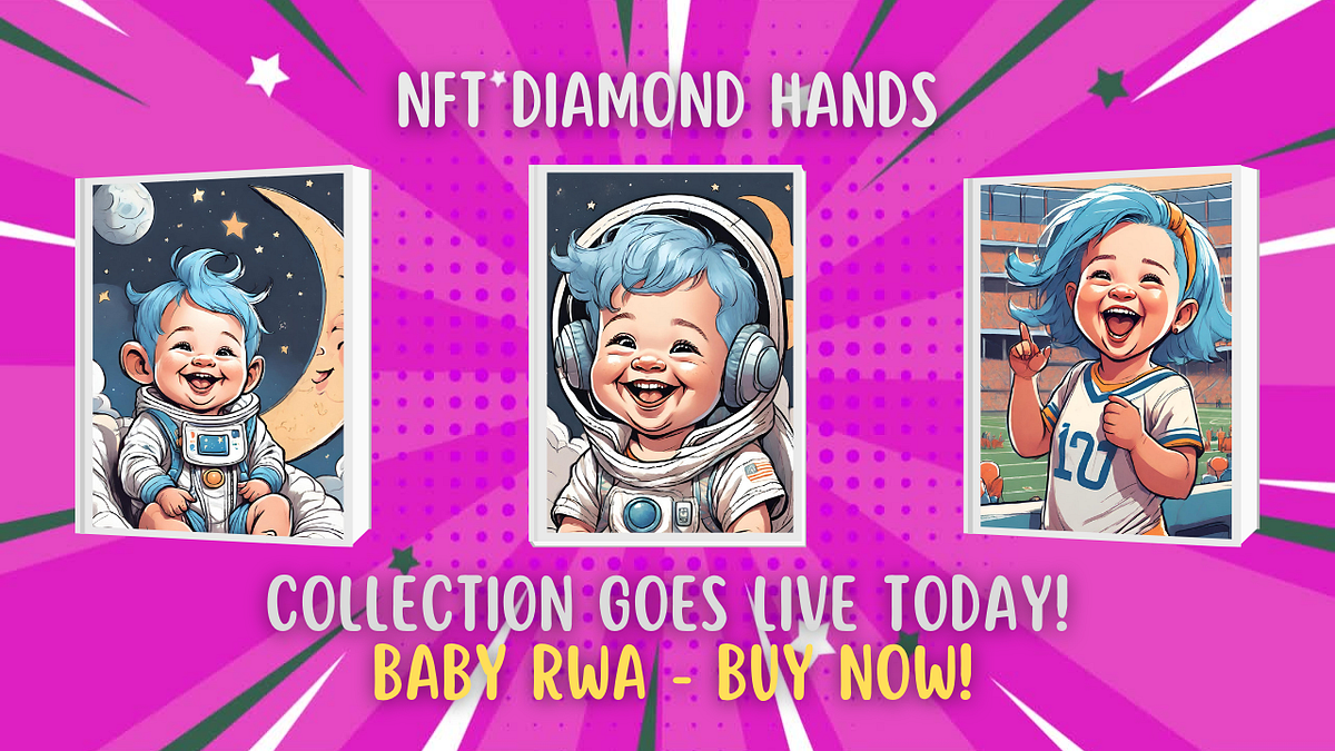 NFT DIAMOND HANDS COLLECTION GOES LIVE TODAY! | by BabyRWA | Apr, 2024 ...