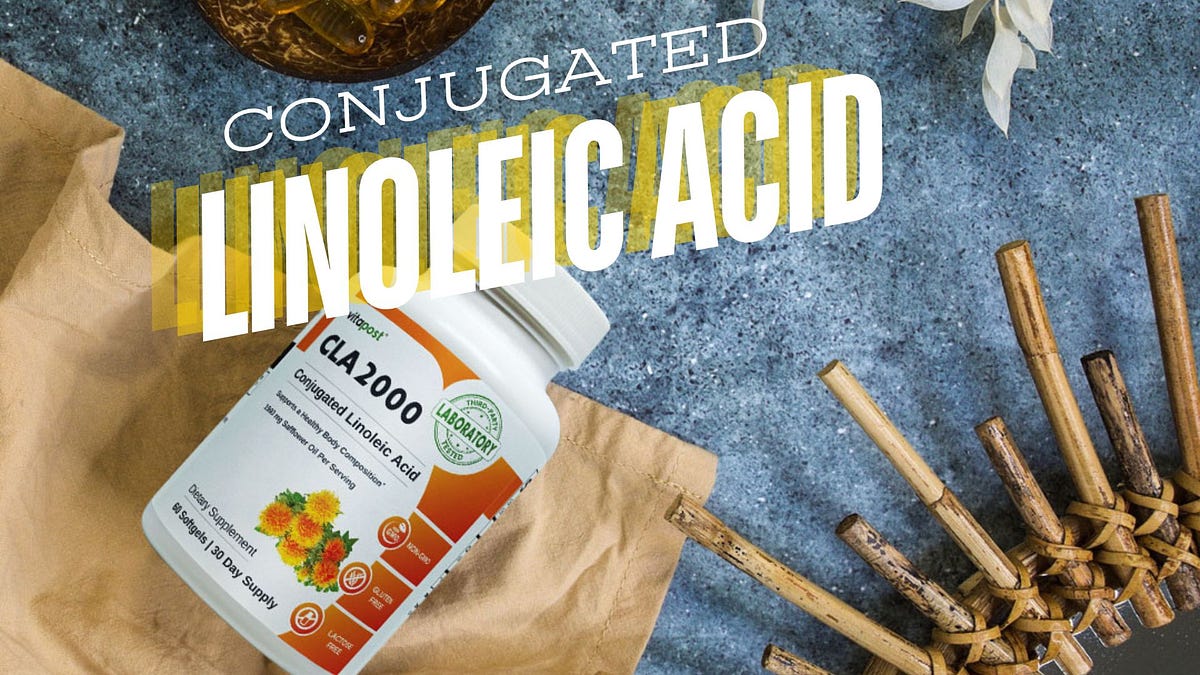 Unlock the Benefits of Conjugated Linoleic Acid (CLA): A Comprehensive Guide to CLA for Optimal ...