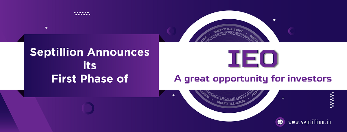 What is an IEO?. IEOs have been gaining a lot of… | by Septillion Token ...