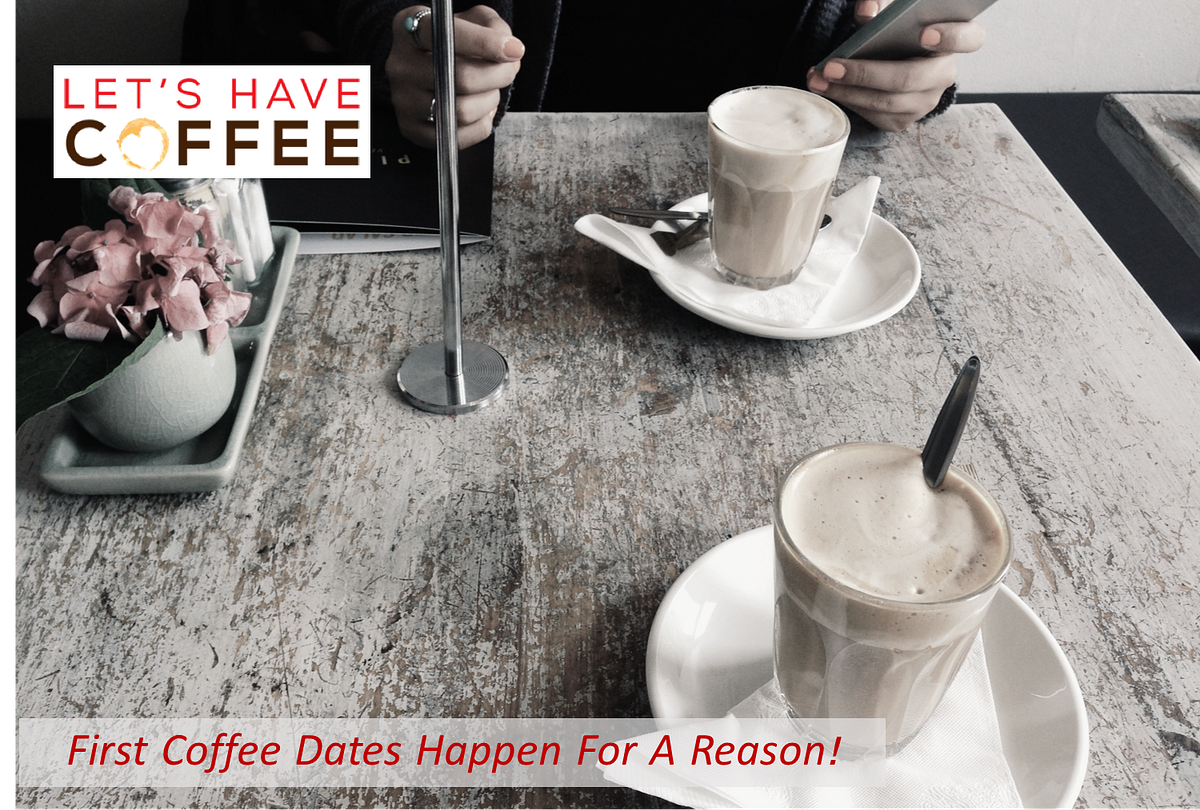 How to “Like” Your Own Coffee Date | by LetsHaveCoffee | Medium