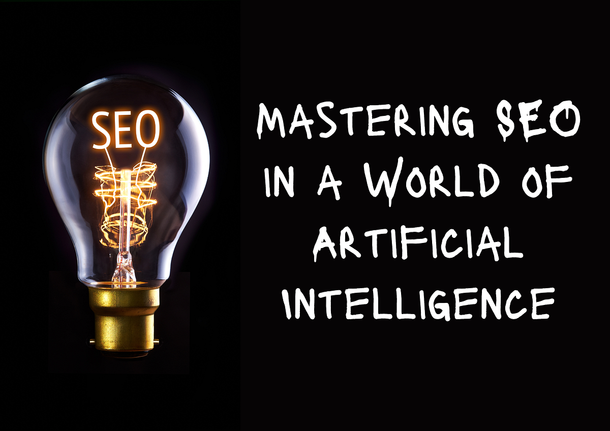 SEO in the AI Era: Why Human Touch Still Reigns Supreme | Part #1 | by ...