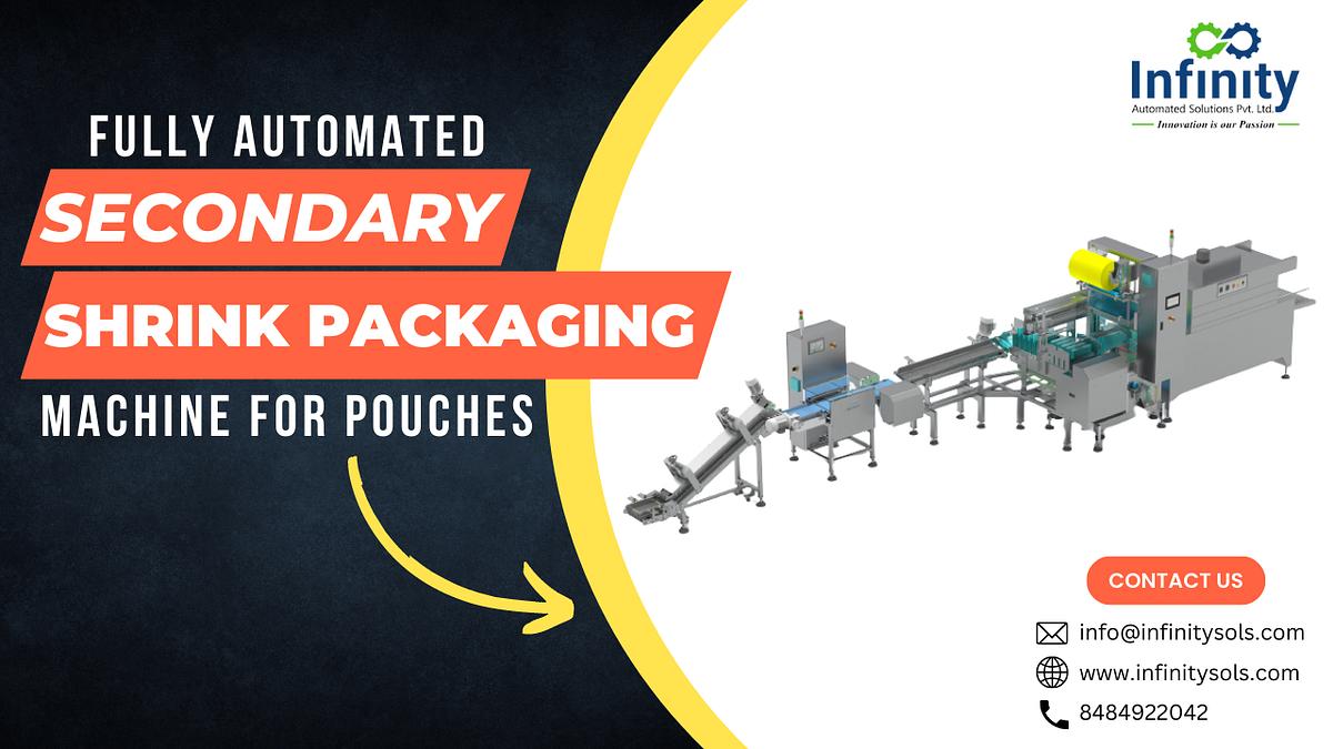 Best Secondary Shrink Packaging Machine For Pouches | by Infinity ...