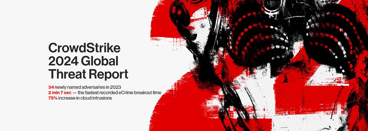 Understanding the CrowdStrike 2024 Global Threat Report | by Fahri ...