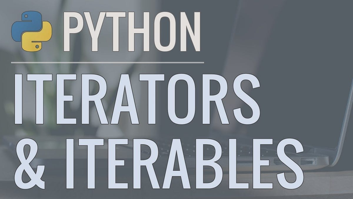 Python Iterators And Iterables For Loops And Comprehensions Are Used By Gaurav Mishra