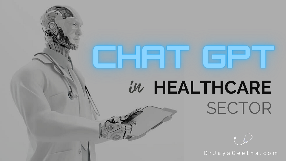 ChatGPT — A Game Changer in Healthcare ? | by Physician Diaries | Medium