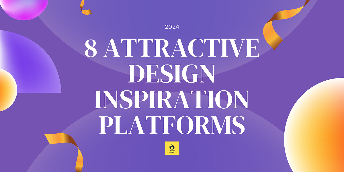 8 Attractive design inspiration platforms | by Smashy Design | Medium