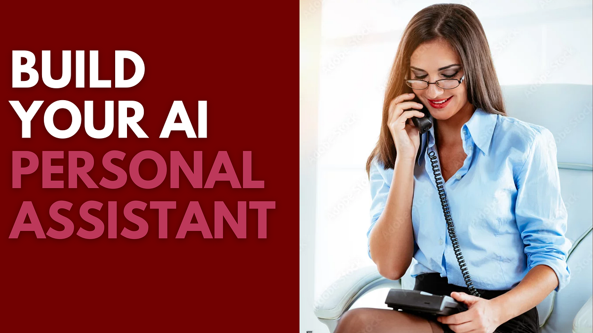 How to Build Your AI Assistant in Four Simple Steps? | by Dr ...