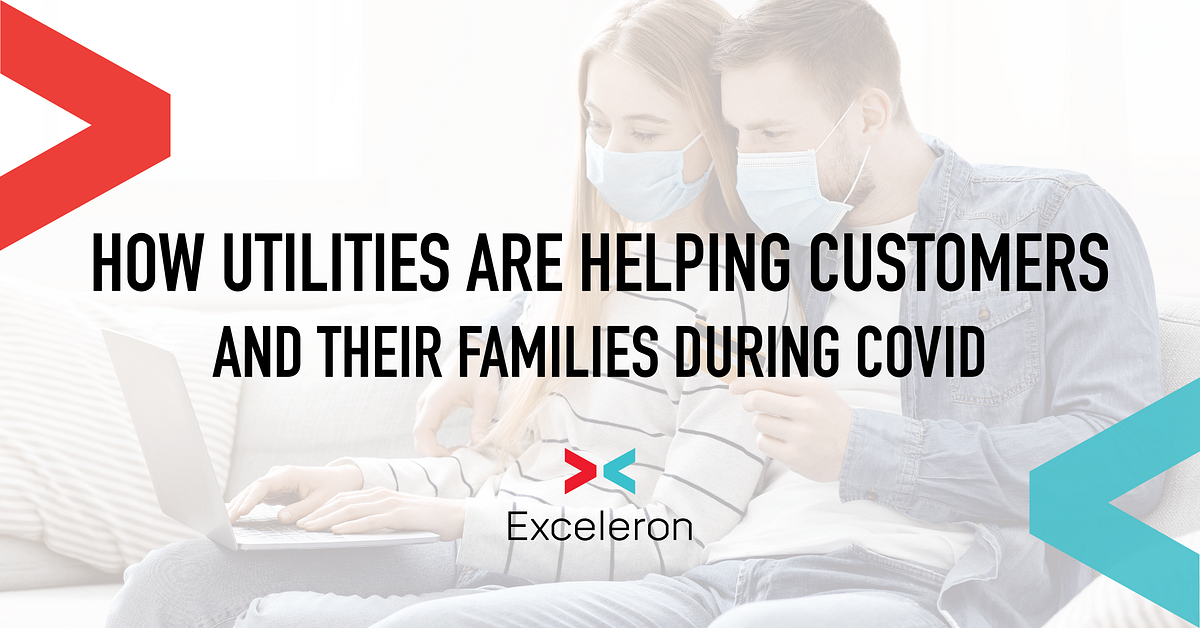 How Utilities are Helping Customers and Their Families During COVID | by Exceleron Software | Medium