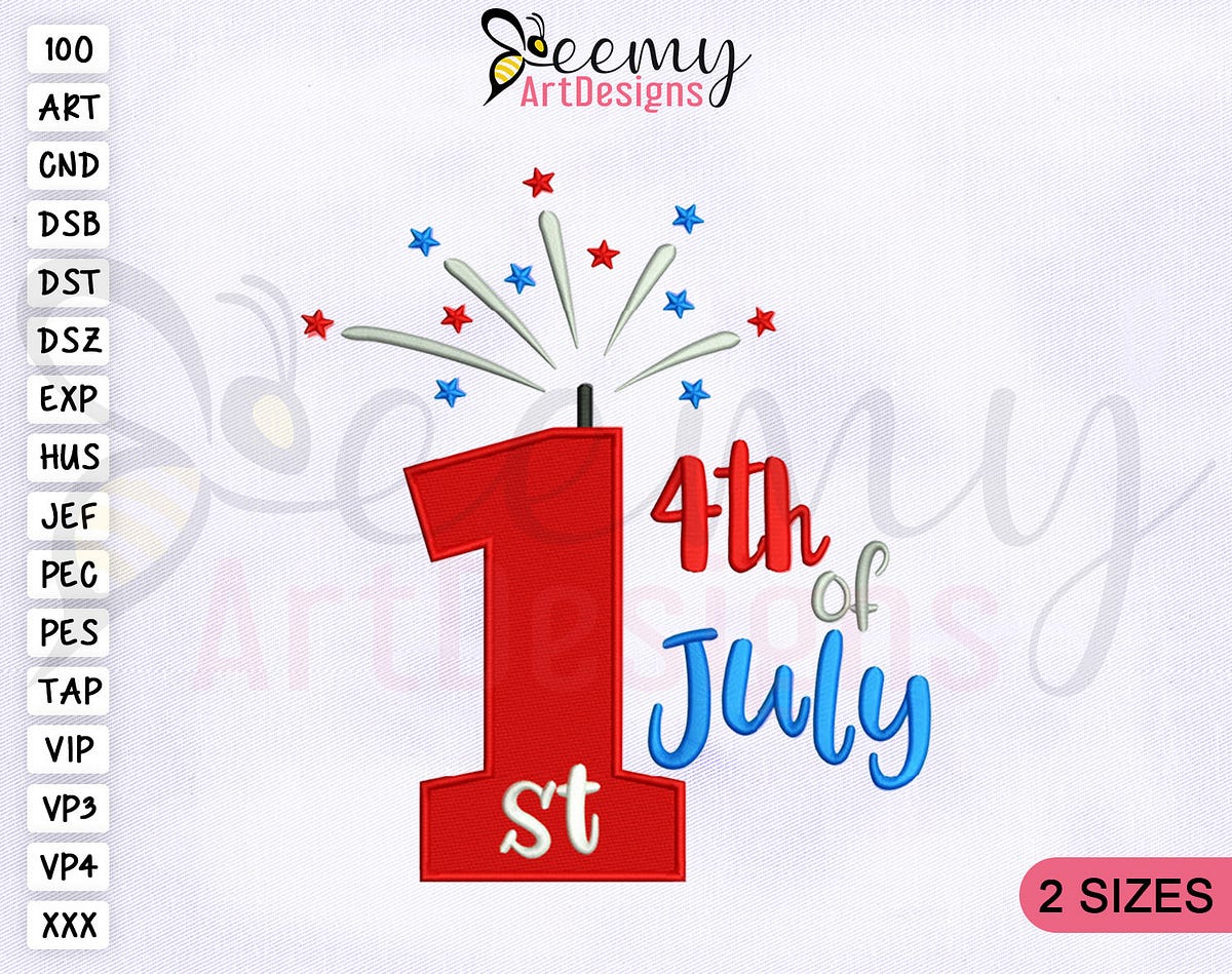My 1st 4th of July Embroidery Design, 4x4 and 5x7 Hoop EMB, First ...