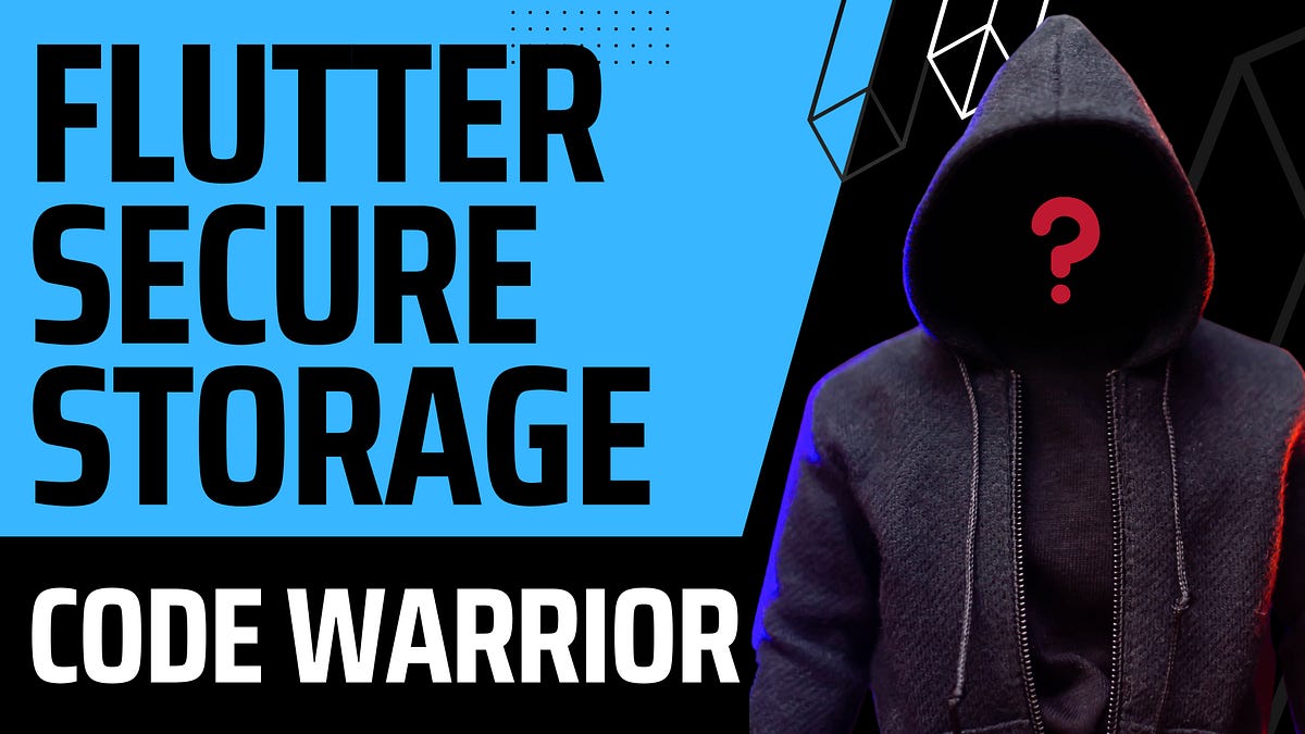 Flutter Secure Storage In This Article We Are Going To See… By Tejas Gaikwad Medium