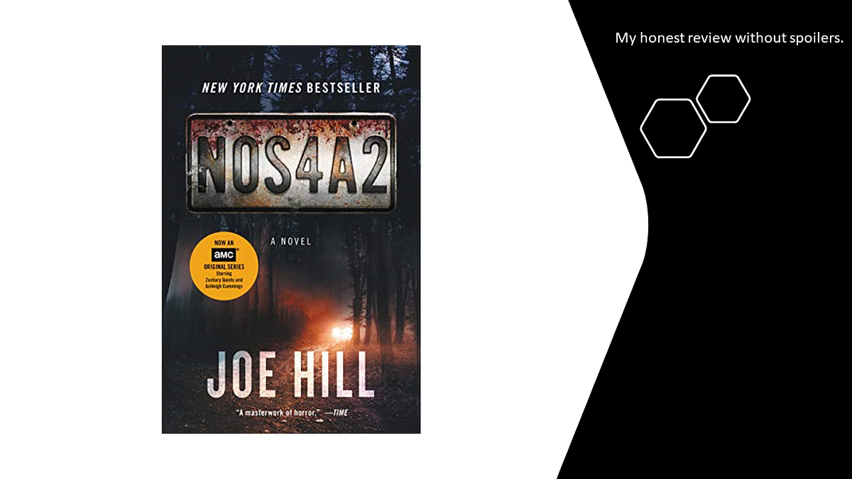 Book Review: NOS4A2 By Joe Hill. Joe Hill is the son of the legendary ...
