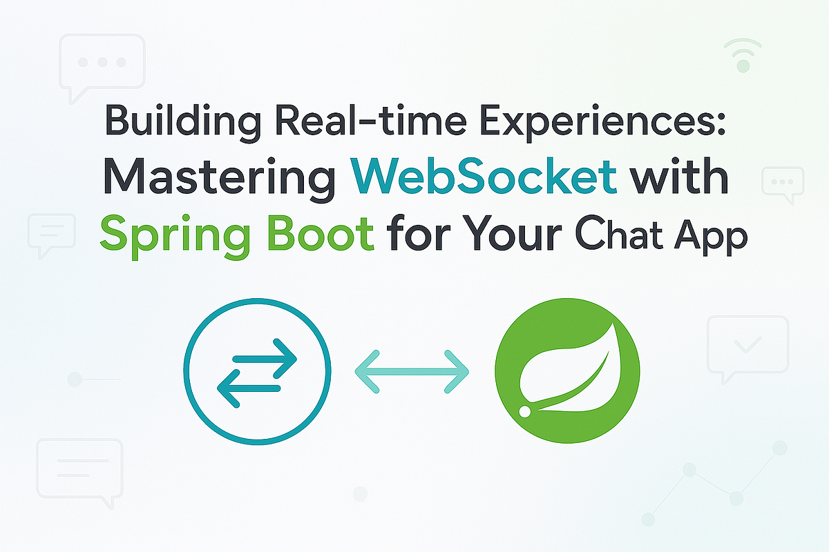 Building Real-time Experiences: Mastering WebSockets with Spring Boot for Your Chat App | by ...