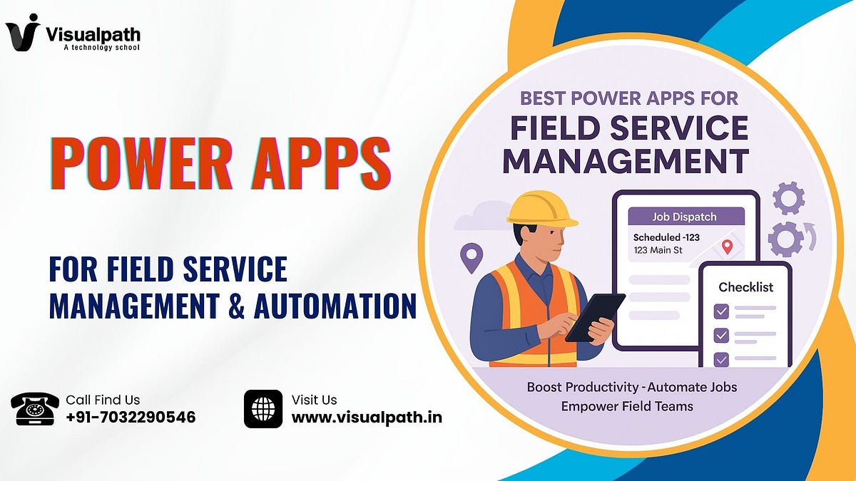 PowerAppsBest Power Apps for Field Service Management & Automation | by ...