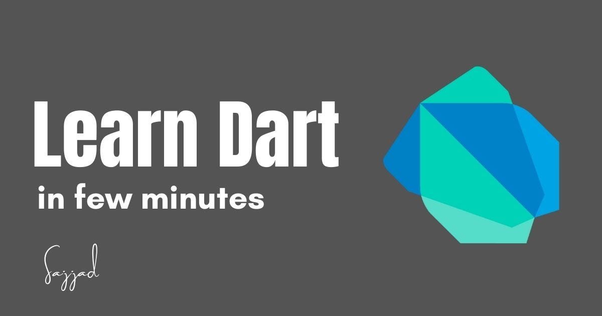 Learn Dart In A Few Minutes Dart And Flutter By Sajjad Javed 💡 Medium